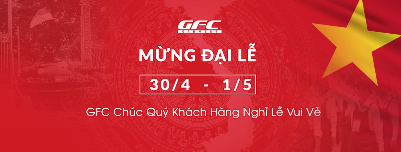 Thông báo nghỉ Đại Lễ 30-4 và 1-5 từ Công ty May Mặc GFC - May Đồng ...